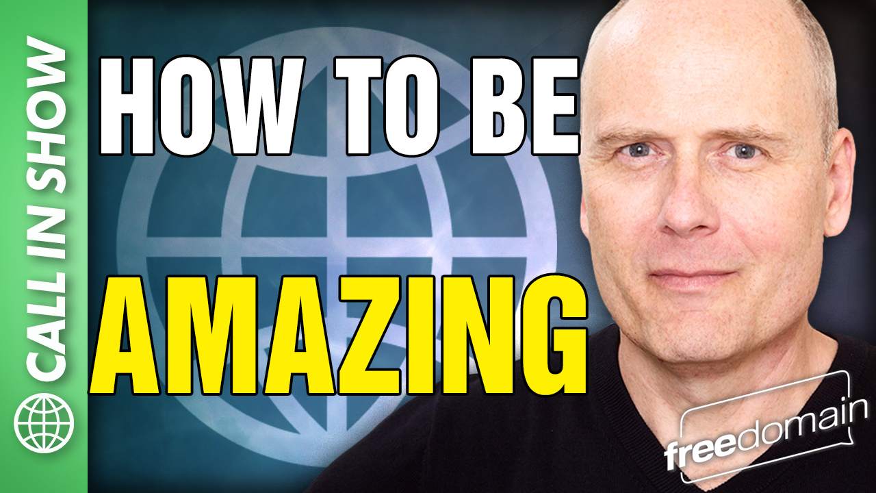 HOW TO BE AMAZING - Freedomain – The no. 1 philosophy show online